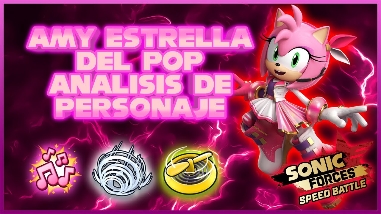 Amy Estrella Del Pop ¿vale la pena? Vídeo análisis - Sonic Forces Speed ...