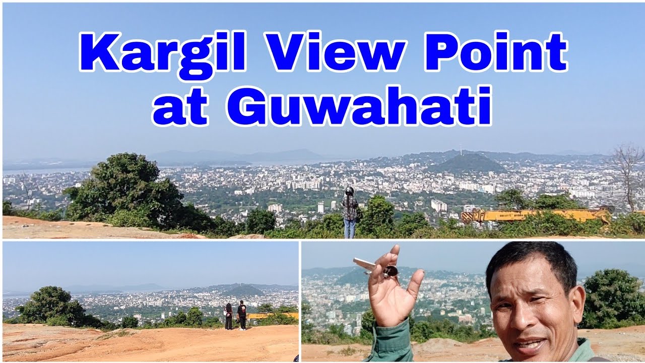 Amazing Kargil View Point at Hidden in Guwahati Let's Explore ...