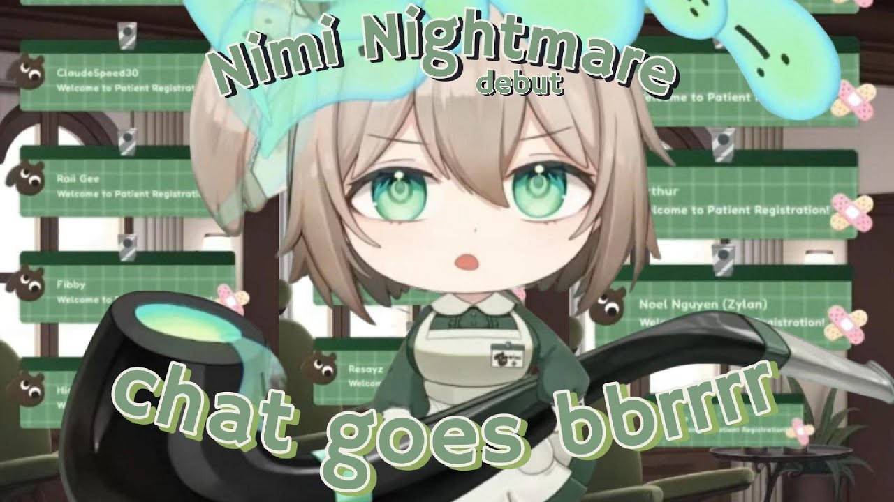 Nimi Nightmare Debuted & Chat Goes Green【Nimi Nightmare】 - YouTube