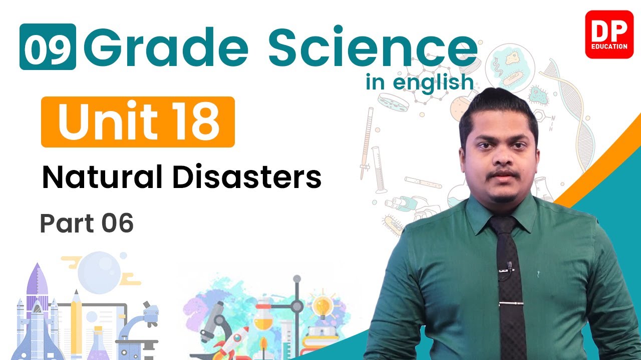 Lesson 18 - Natural Disasters (Part 06) | Grade 09 Science in English ...