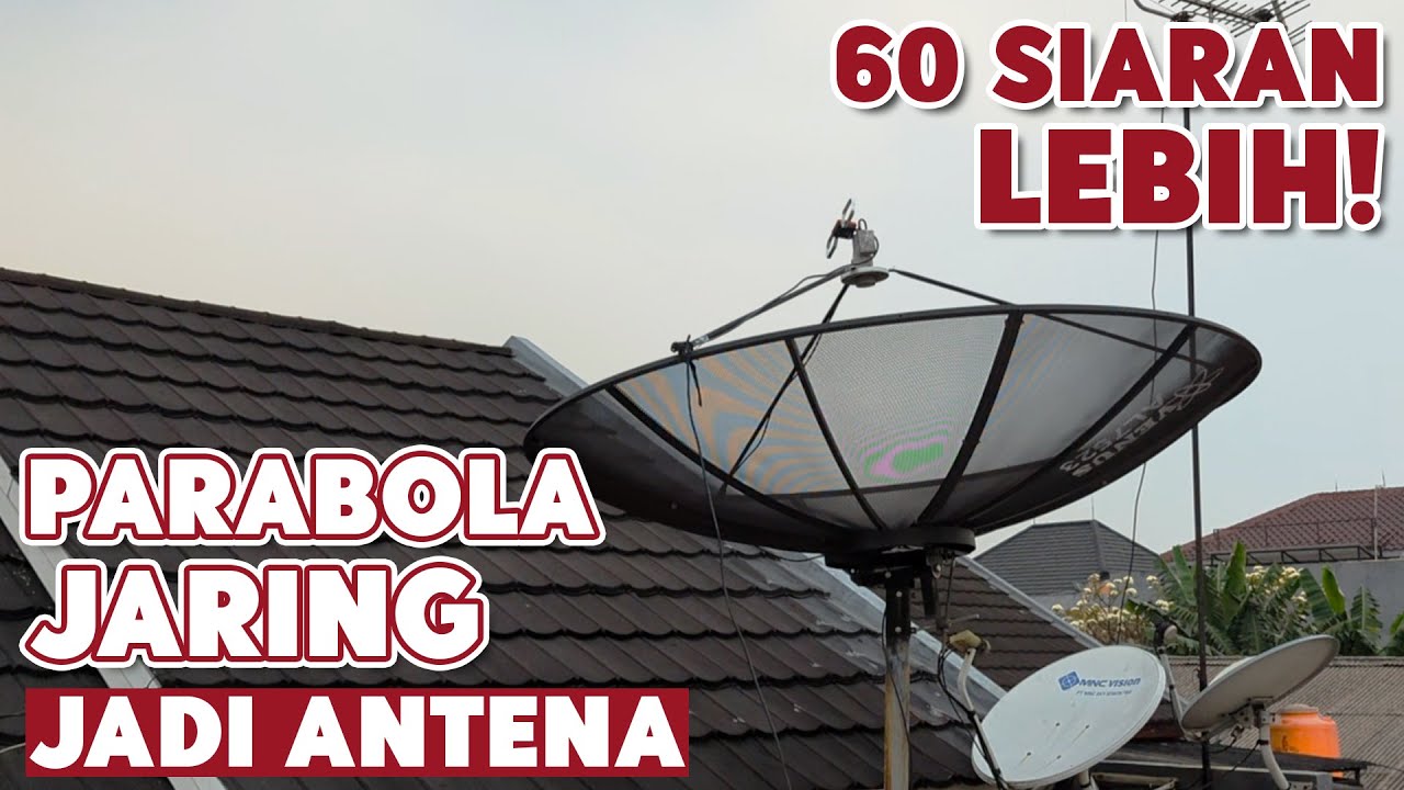 Nonton Siaran TV Digital di Parabola Jaring C Band | Parabola Jadi ...