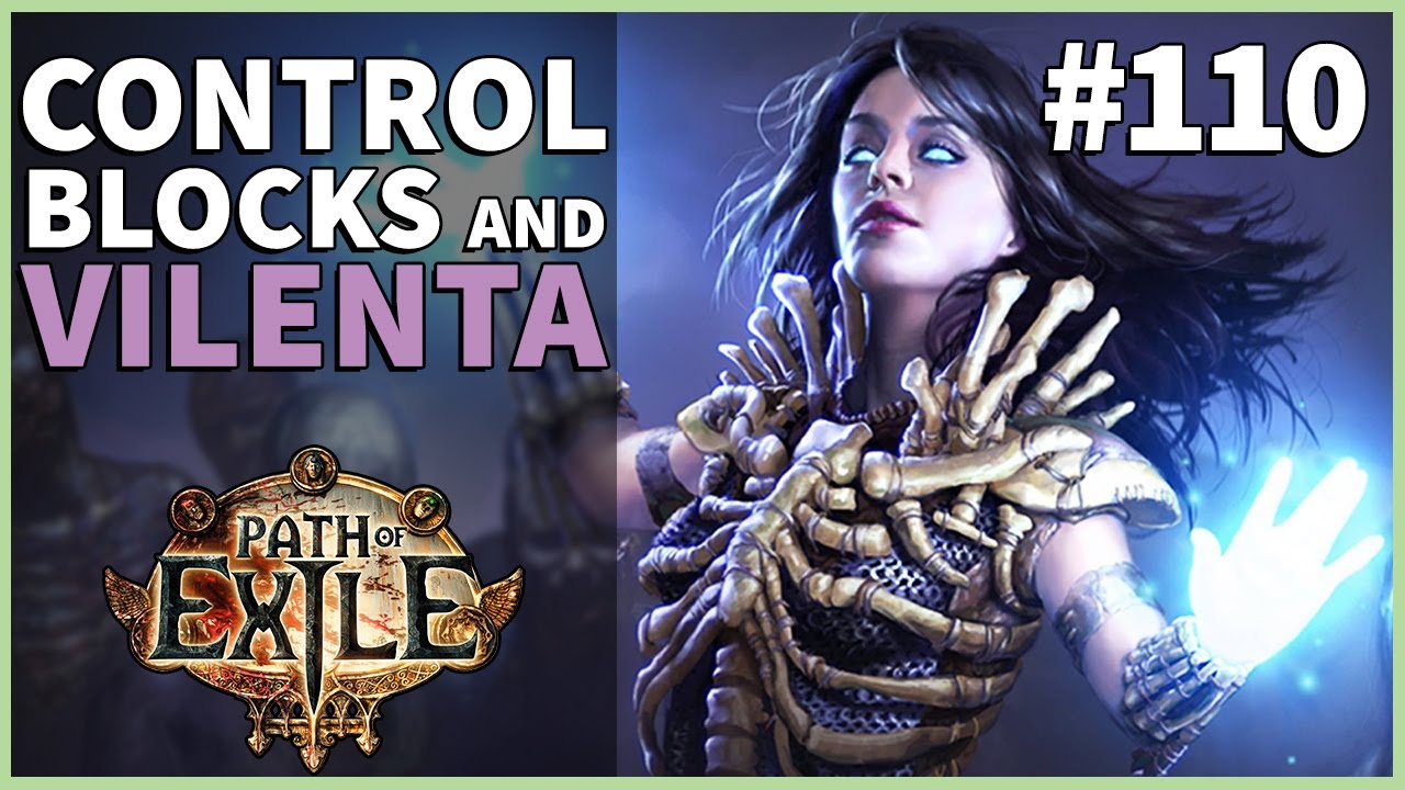 Control Blocks and Vilenta | Path of Exile #110 - YouTube