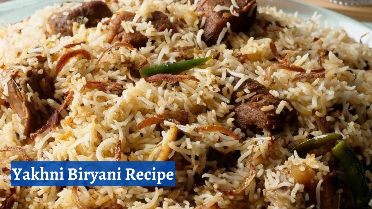 Bawarchi Style Moradabadi Yakhni Biryani मुरादाबादी यखनी बिरयानी ...