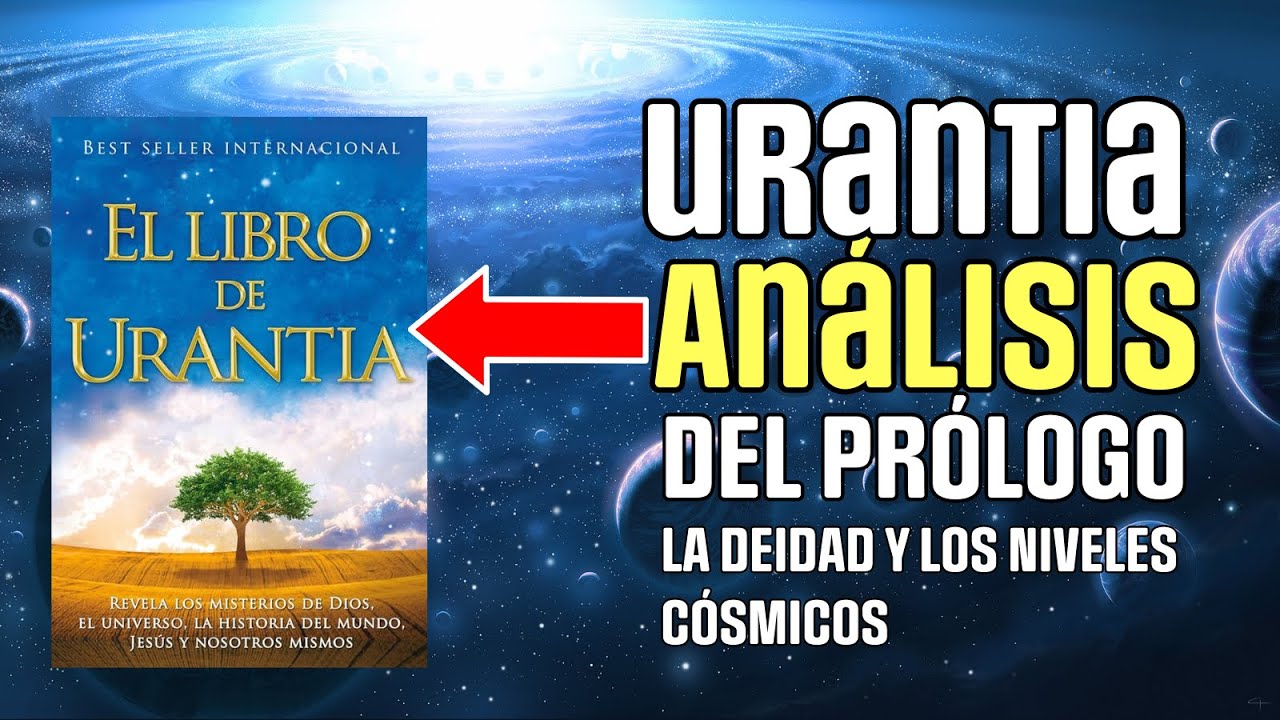 El Libro de Urantia: Análisis del Prólogo - Parte 1 - YouTube