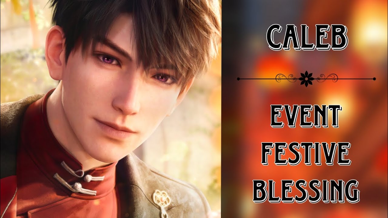 Caleb : Festival Blessing event [LOVE AND DEEPSPACE - YouTube