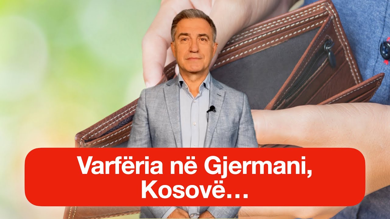 Varfëria në Gjermani, Kosovë, Shqipëri, Maqedoni të Veriut... - YouTube