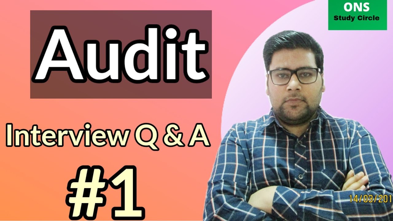 Audit Interview Questions | Part 1 - YouTube