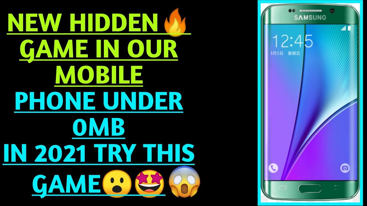 NEW HIDDEN GAME IN OUR MOBILE PHONE | UNDER 0MB😮IN 2021. - YouTube