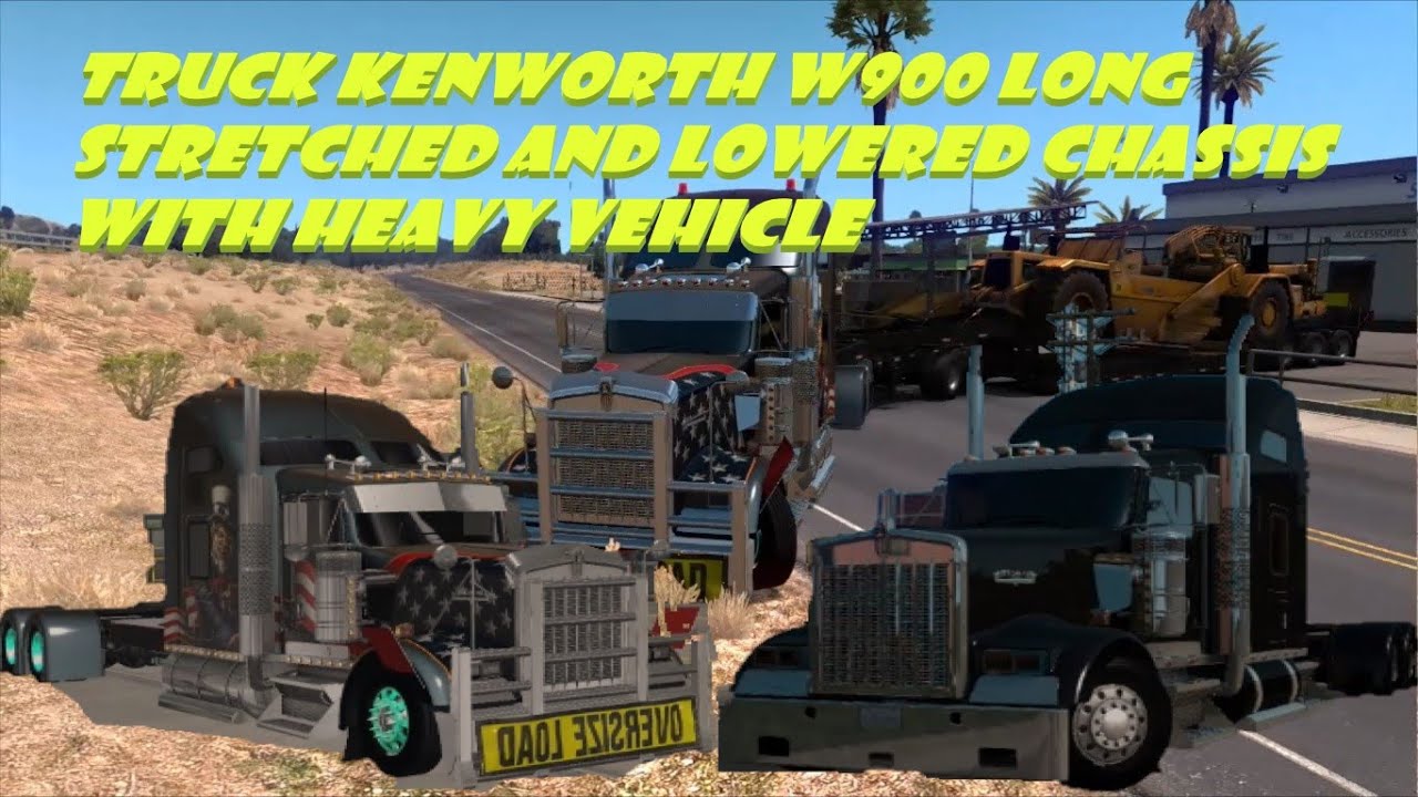 ats truck kenworth w900 long stretched and lowered chassis with heavy ...