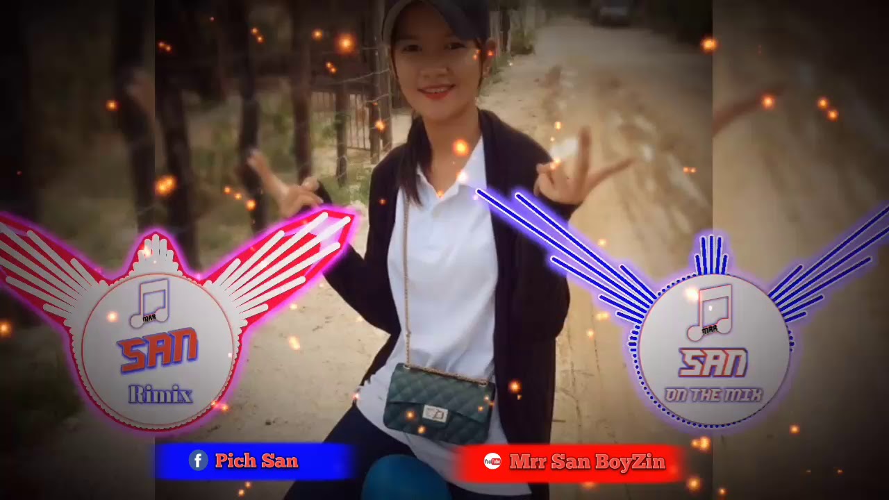 ភ្លេងថ្មីបុកខប់ៗរាំថ្ងៃឆ្លងឆ្នាំ2019 _New_Melody _Remix_2019 _Mrr_San_BoyZin - YouTube