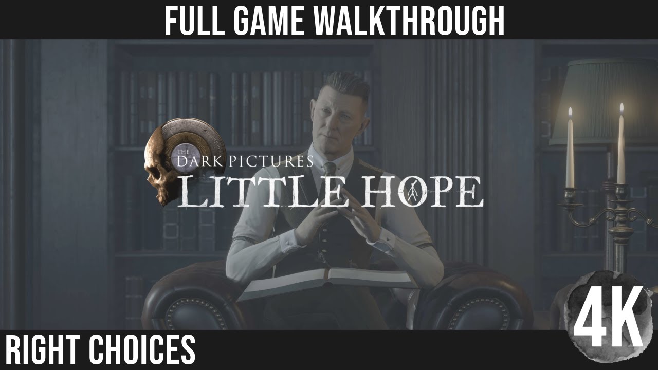 LITTLE HOPE - FULL GAME WALKTHROUGH 4K (RIGHT CHOICES) - YouTube