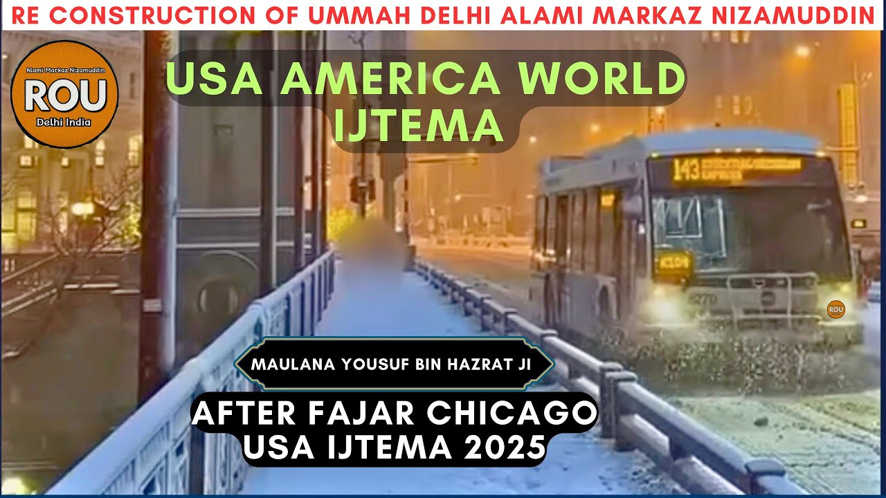 After Fajar Chicago USA Ijtema Bayan Maulana Yousuf Bin Hazrat Ji ...