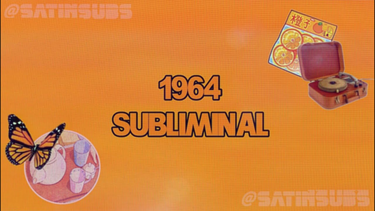 [ 𝟏𝟗𝟔𝟒 ] subliminal ] - YouTube