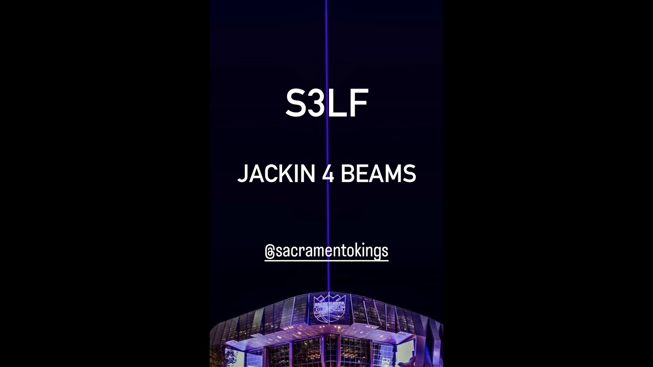 S3LF - Jackin 4 Beams (Sacramento Kings) - YouTube