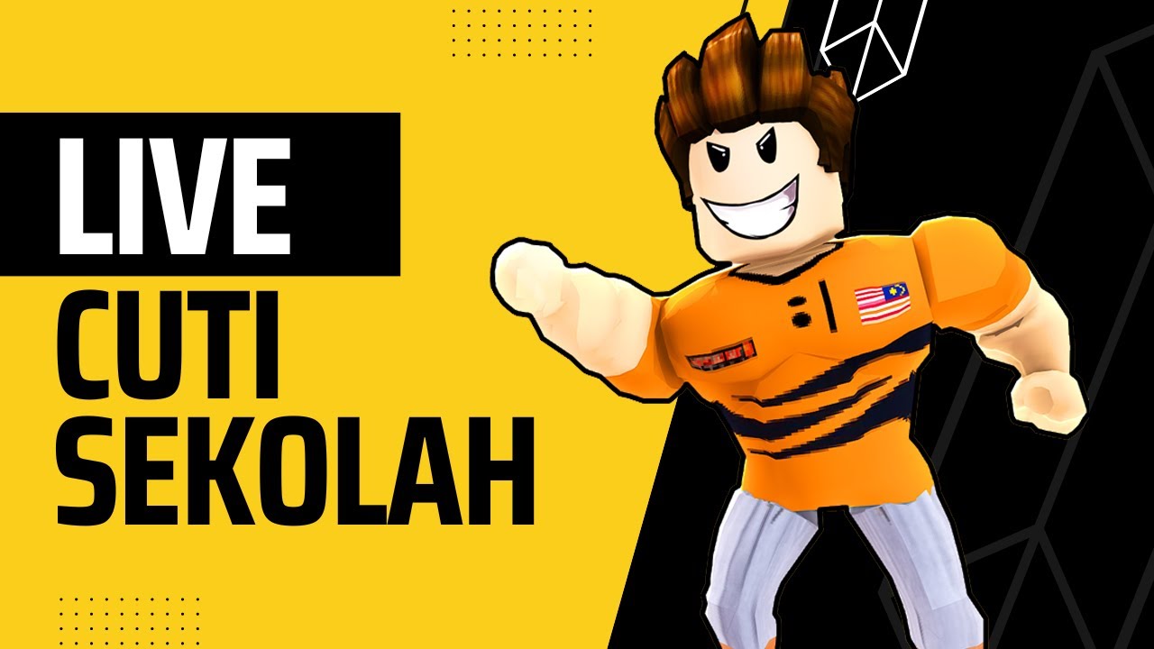Live Cuti Sekolah Bersama Horangi99 !!! (Roblox Malaysia Live) - YouTube