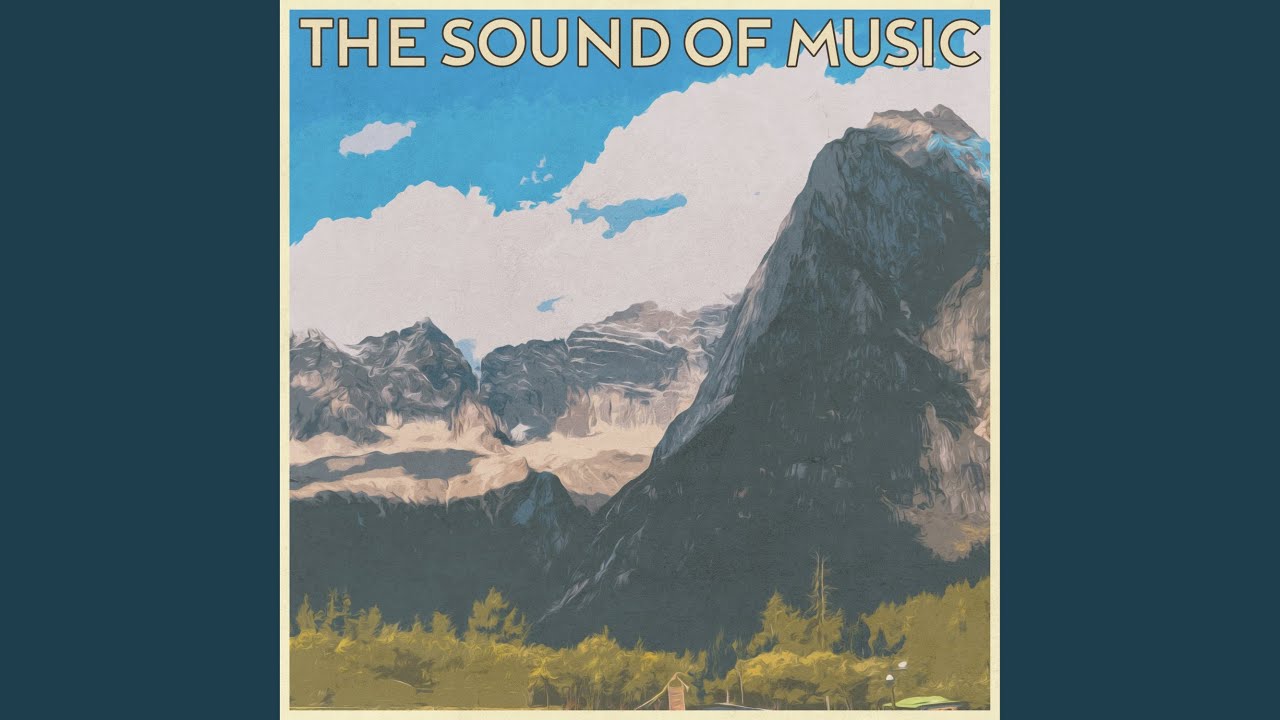 Finale - Climb Ev'ry Mountain (From "The Sound of Music") (Remastered ...