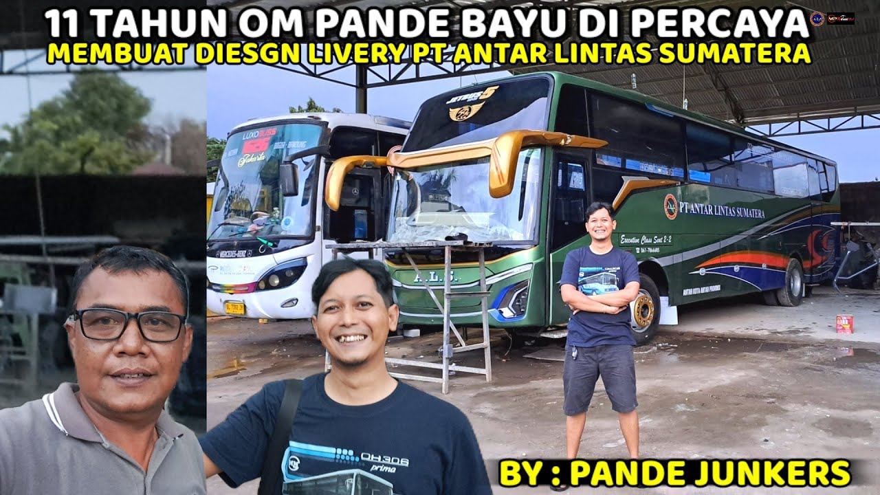 11 TAHUN OM PANDE BAYU DI PERCAYA MEMBUAT DIESGN LIVERY PT ANTAR LINTAS ...
