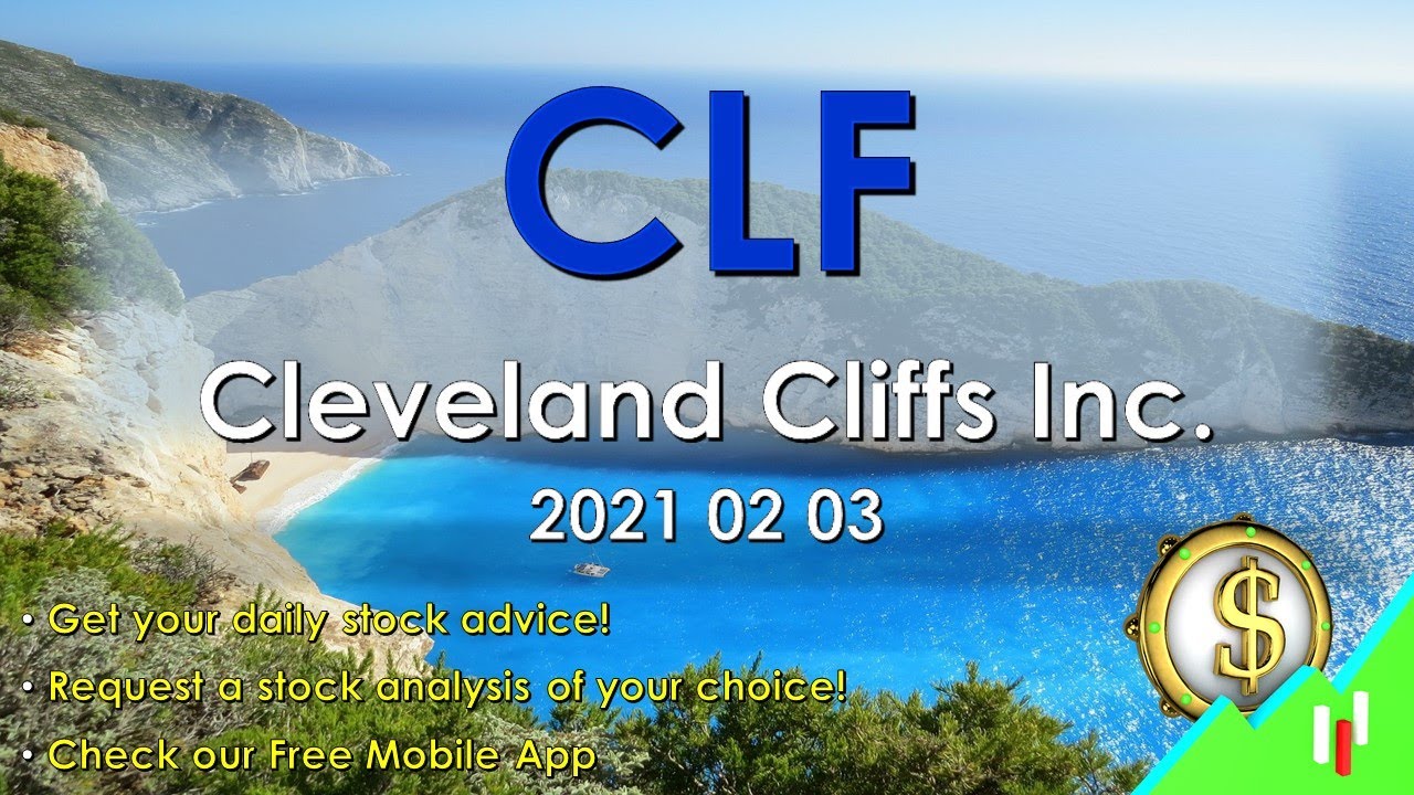Stocks to Buy: CLF Cleveland Cliffs Inc. 2021 02 03 - YouTube
