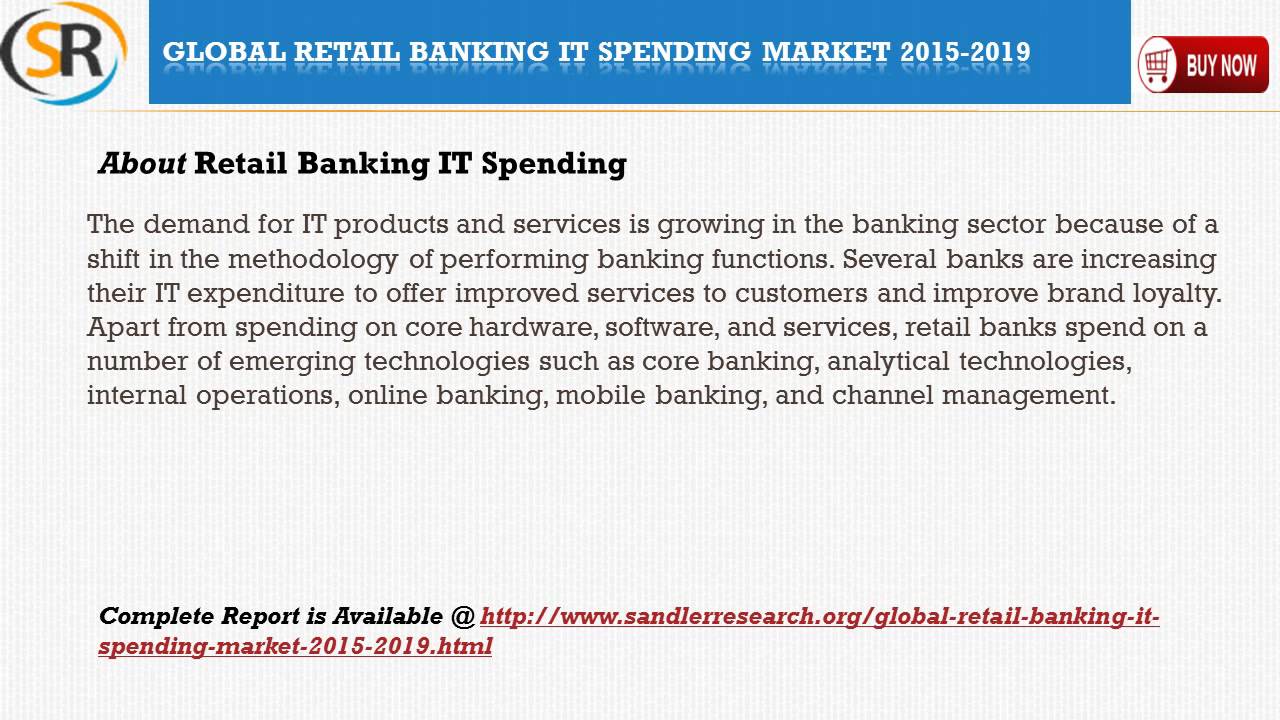 Global Retail Banking IT Spending Market 2015 – 2019 - YouTube