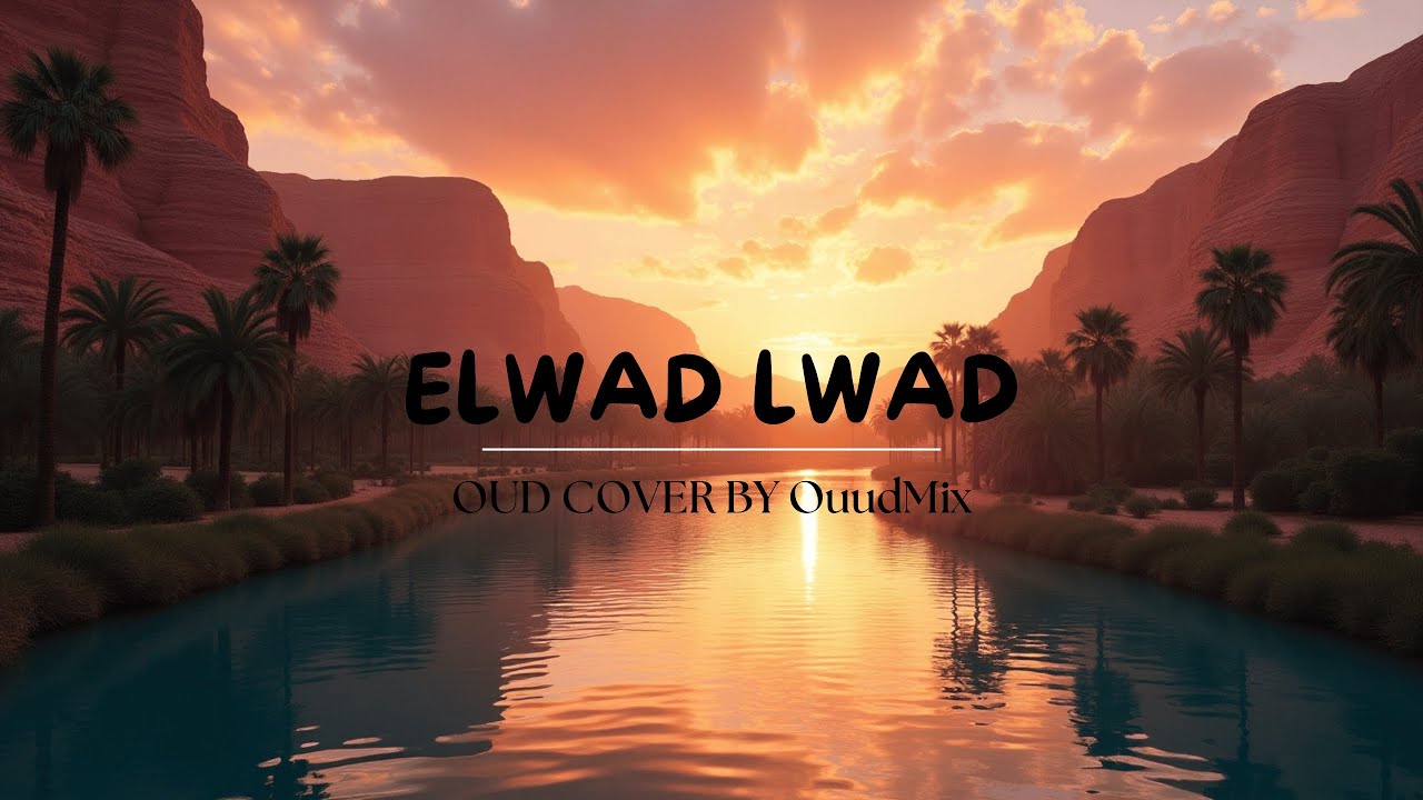 Elwad Elwad - Oud Cover by OuudMix | Moroccan Chaâbi Fusion - YouTube