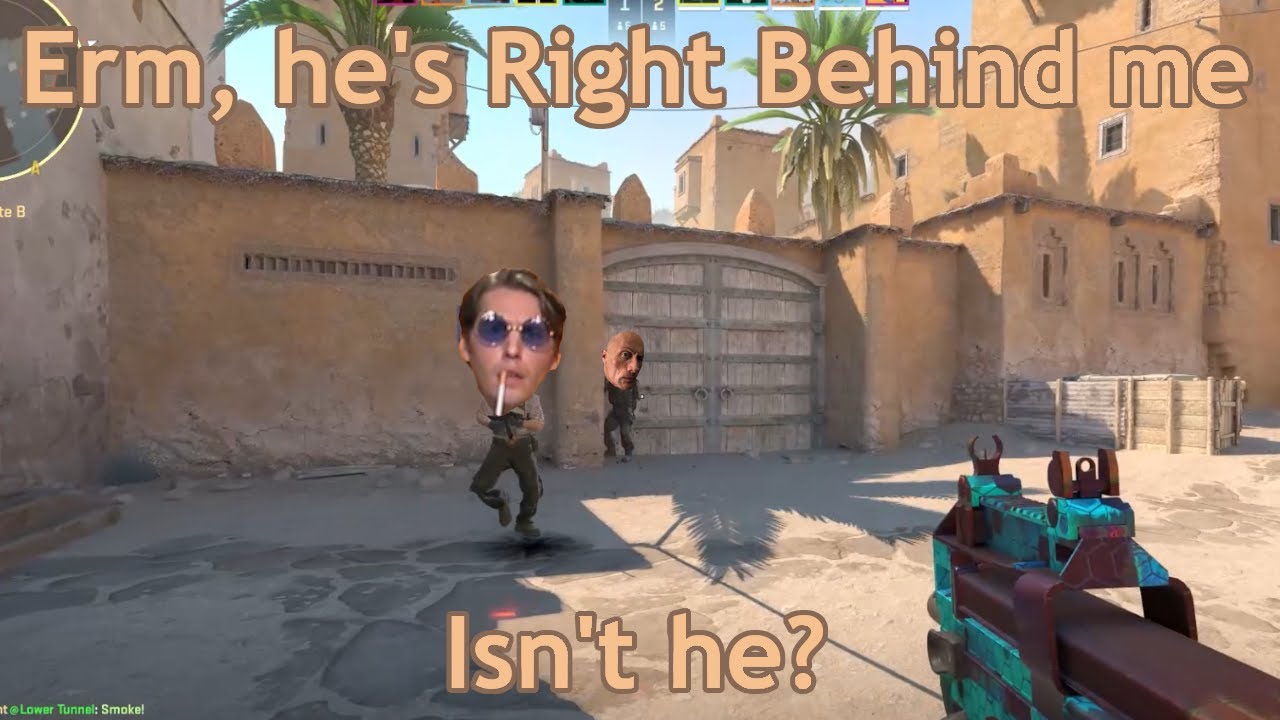 He's Right Behind me, Isn't he? [CS2] - YouTube