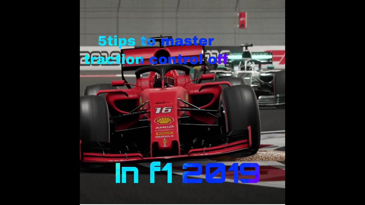 5 tips that will help you master traction control off in f1 2019 - YouTube
