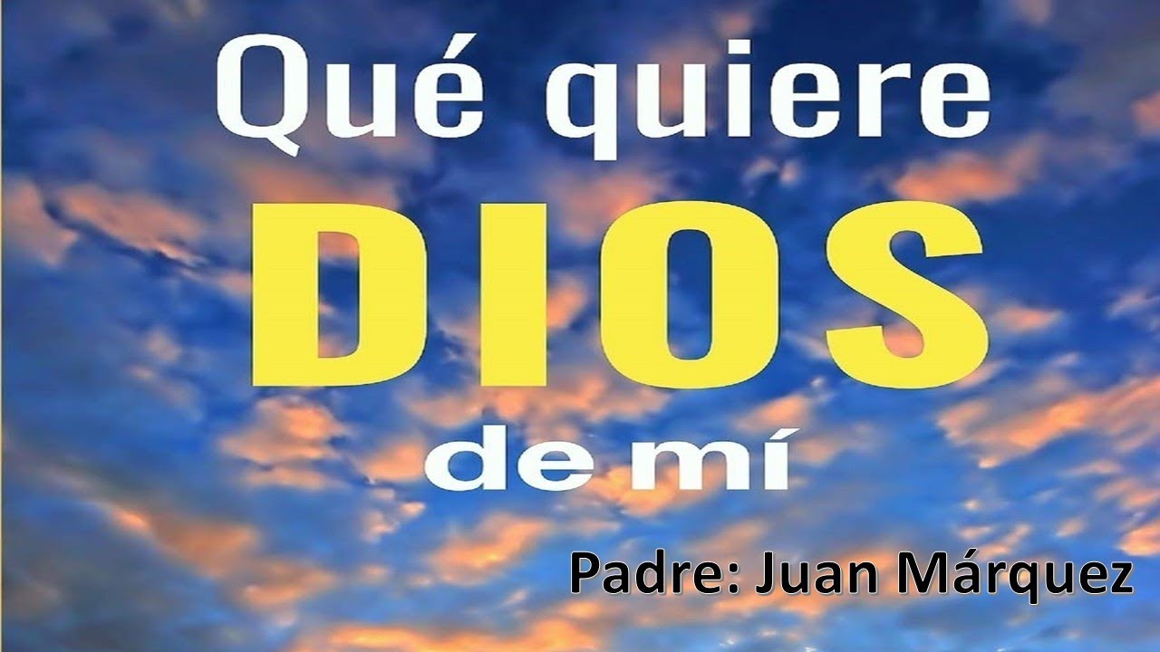 Que quiere Dios de mi - YouTube