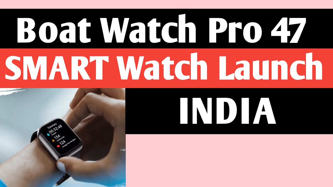 Boat Wave pro 47 Smart Watch launch india || india first making smart ...
