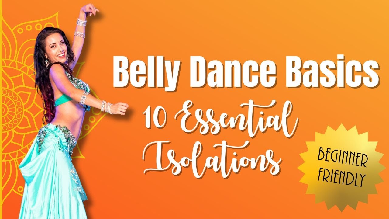 Belly Dance Basics: 10 Essential Isolations for BEGINNERS 🌼 #bellydancetutorial - YouTube