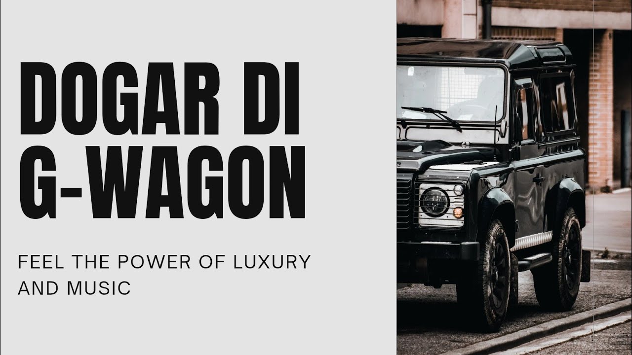 DOGAR DI G WAGON | NEW PUNJABI SONG | WRITE BY DOگAR 213 WALA# ...