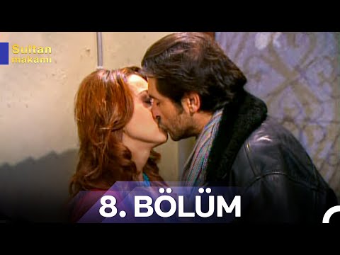 Sultan Makamı 8. Bölüm