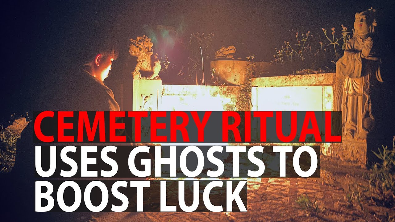 Cemetery Ritual Uses Ghosts to Boost Luck - YouTube