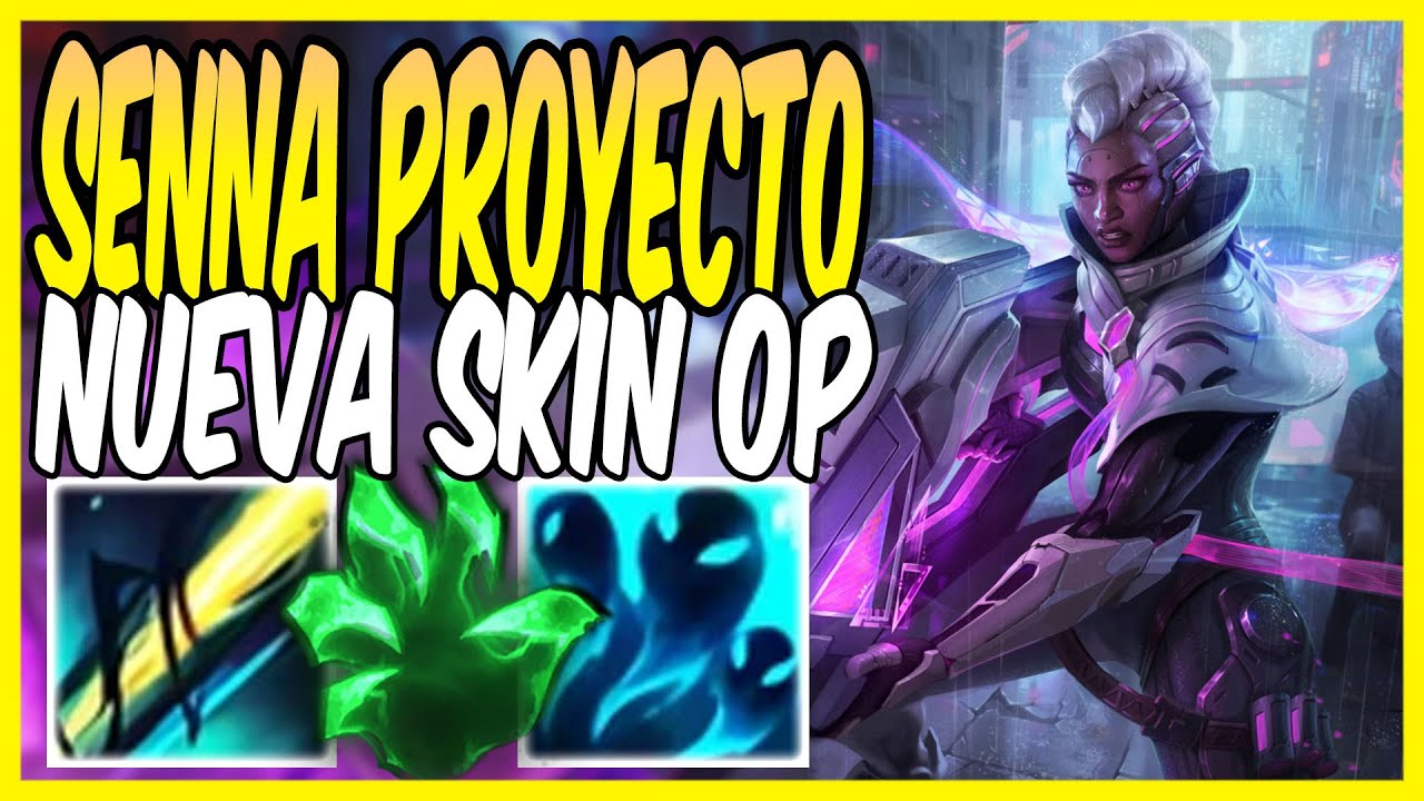 🔥¡NUEVA SKIN para SUPPORT.. GAMEPLAY PROYECTO: SENNA está INCREÍBLE!🔥 ...
