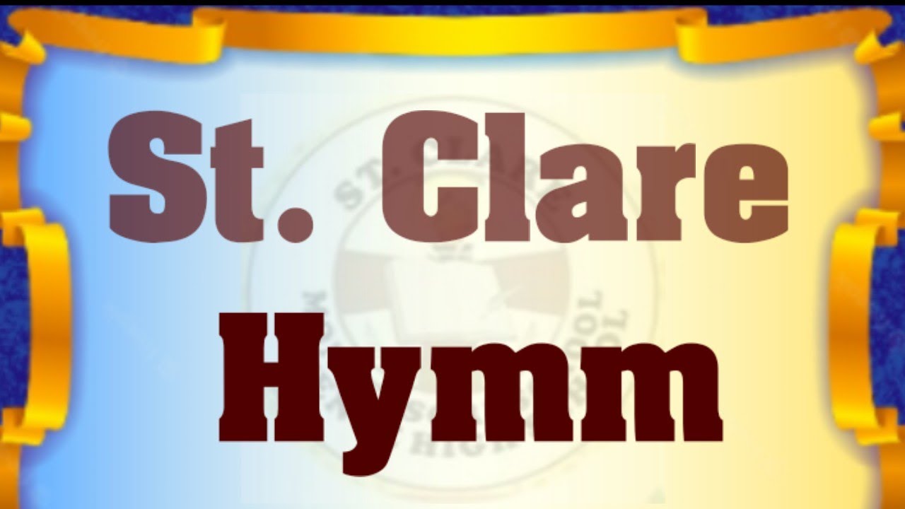 ST. CLARE HYMM Music and Lyrics - YouTube
