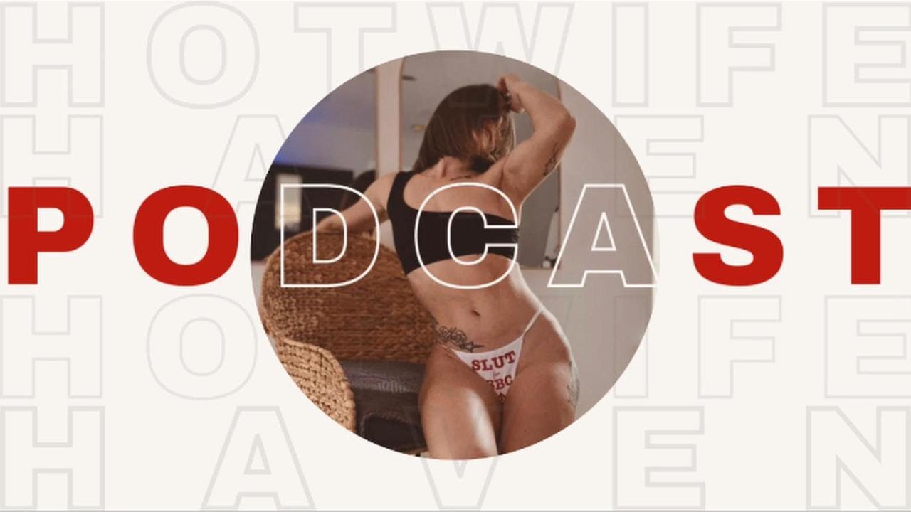 Hotwife Haven Season 2 Ep 3-Finding Her confidence, the Husband’s Role, & Challenges for ...