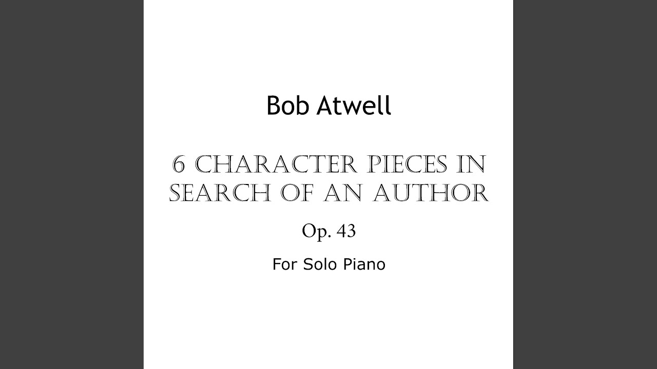 6 Character Pieces (II. Dickens) - YouTube