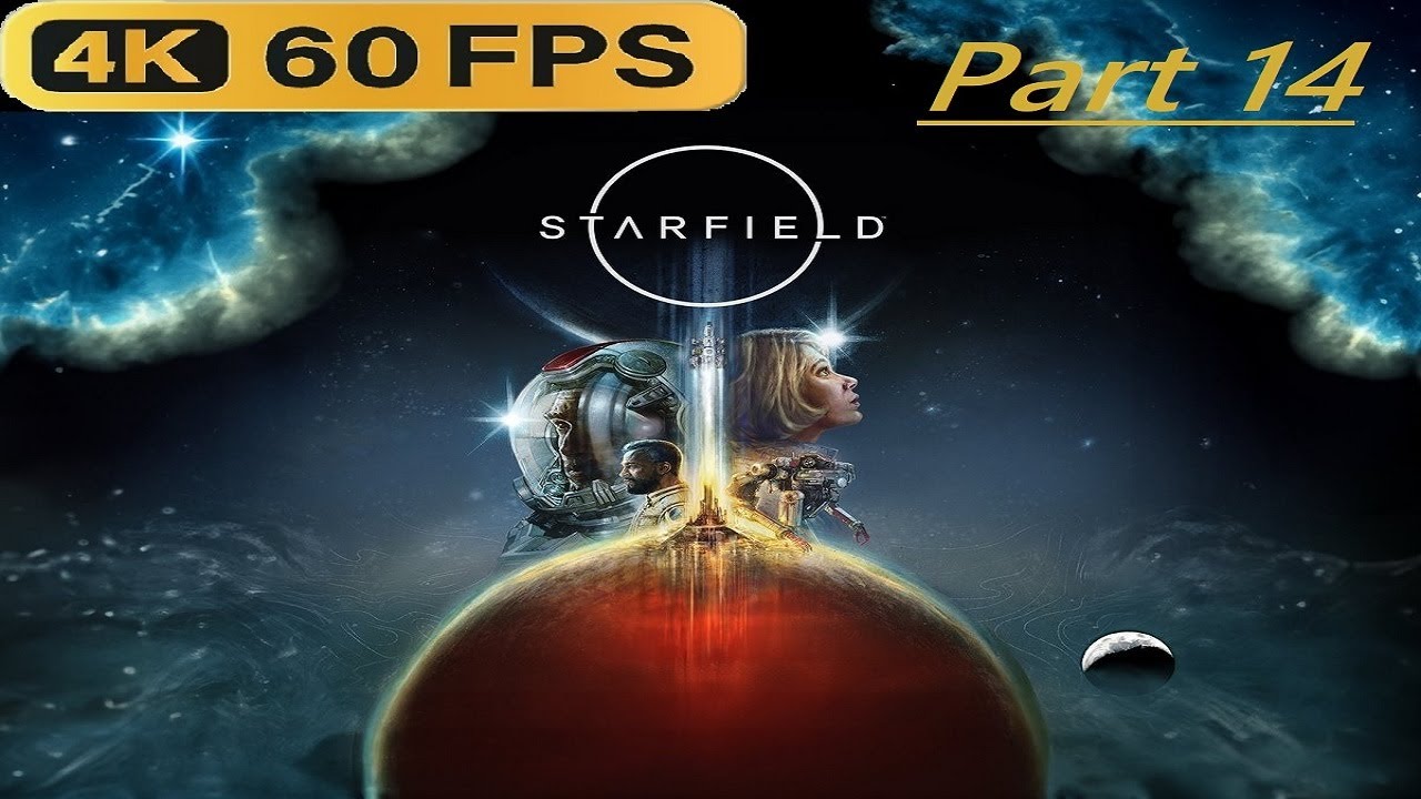 Starfield | First Playthrough 4K UHD 60 fps | Part 14 - YouTube