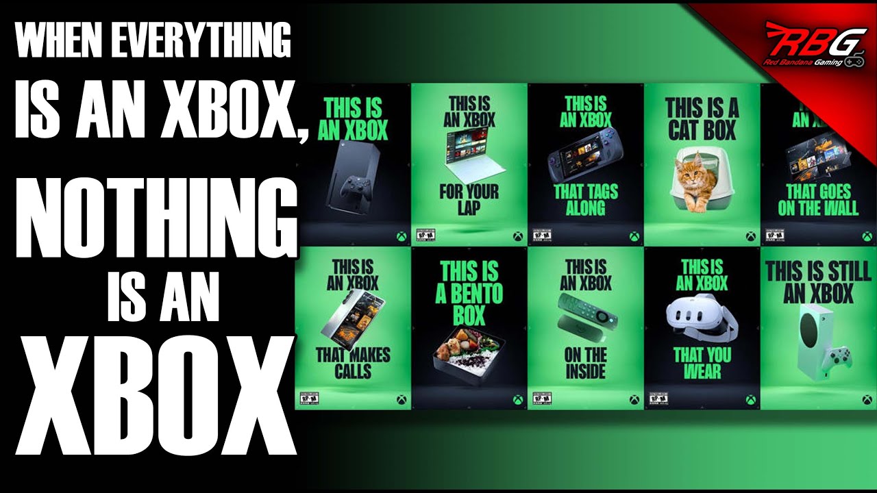 Xbox is DEAD as We Know It! When Everything is an Xbox, Nothing is an ...