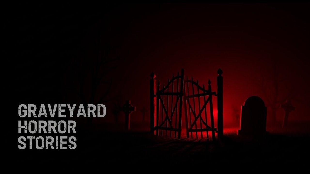 3 True Graveyard Horror Stories To Chill Your Bones - YouTube