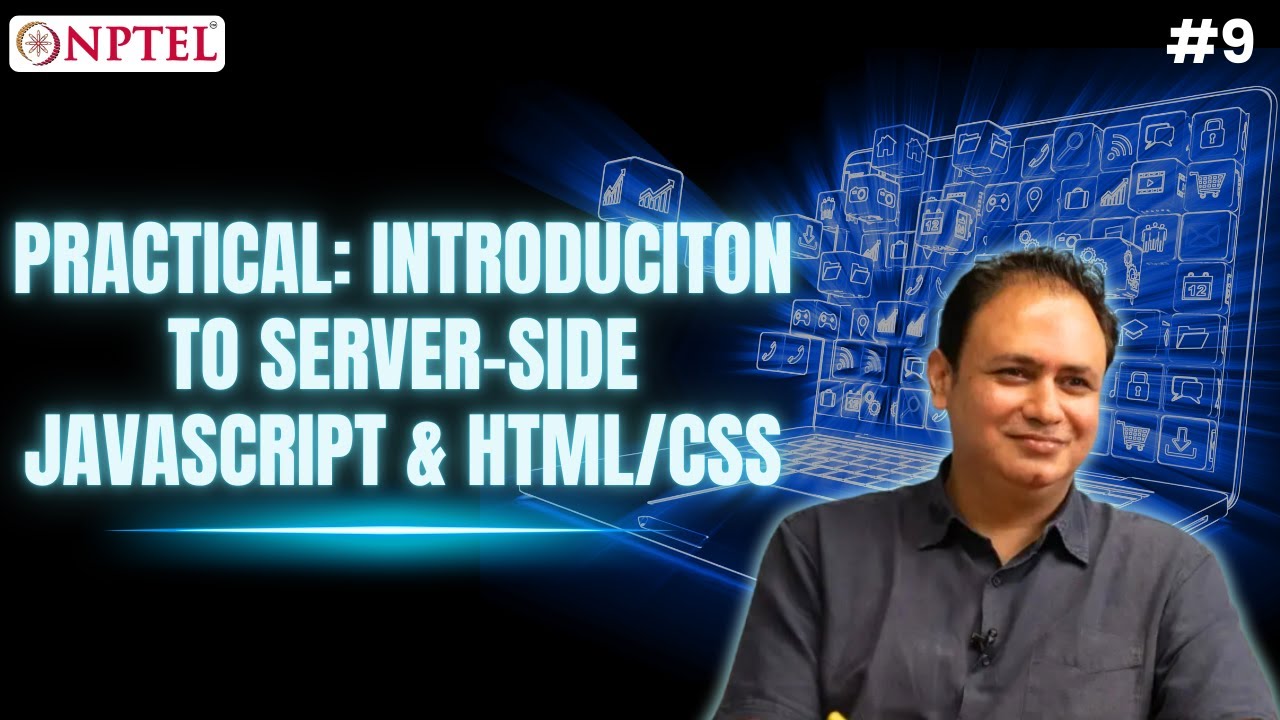#9 Module P4:Practical: Introduciton to Server-side Javascript & HTML ...