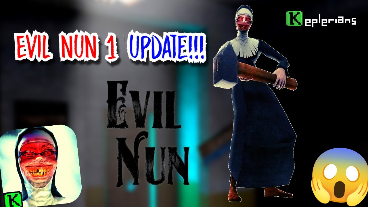 Evil Nun 1 New (Mini) Update - V1.7.5 Full Gameplay!!!😱🔥😍| Evil Nun ...