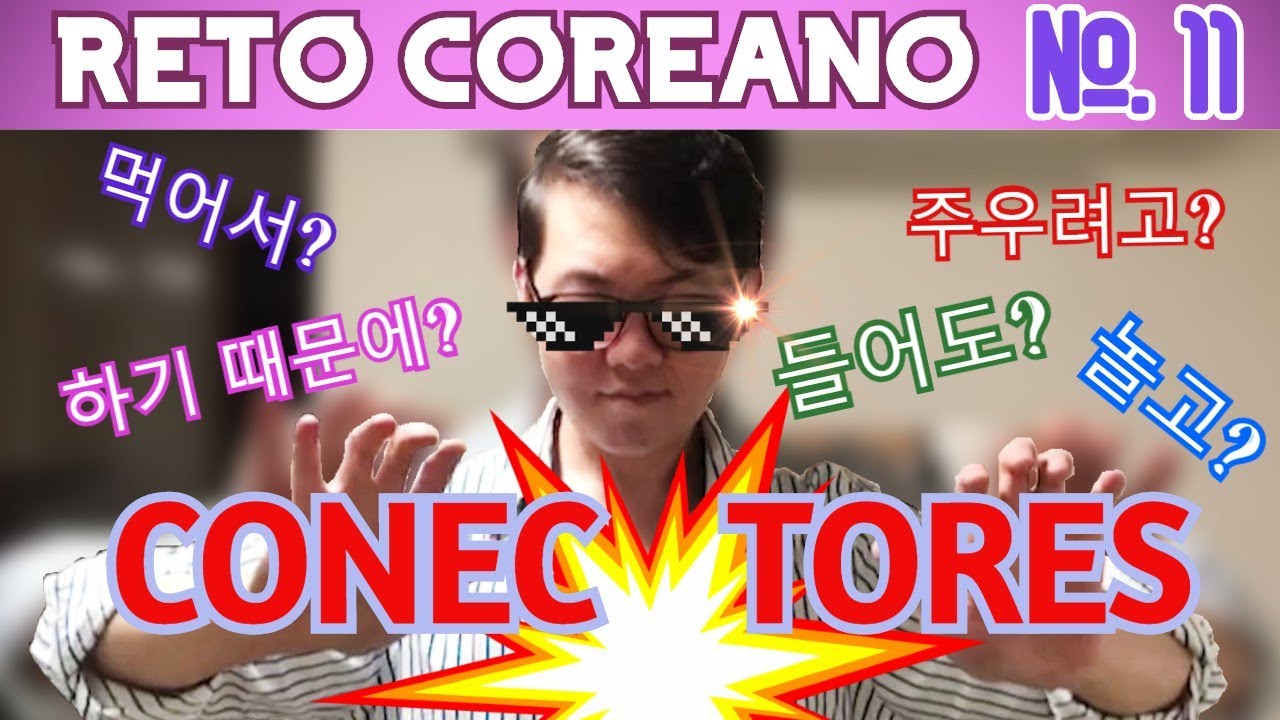 [BASICO CLASE 11]😎COMO USAR CONECTORES EN COREANO!? 😎 RETO COREANO ...