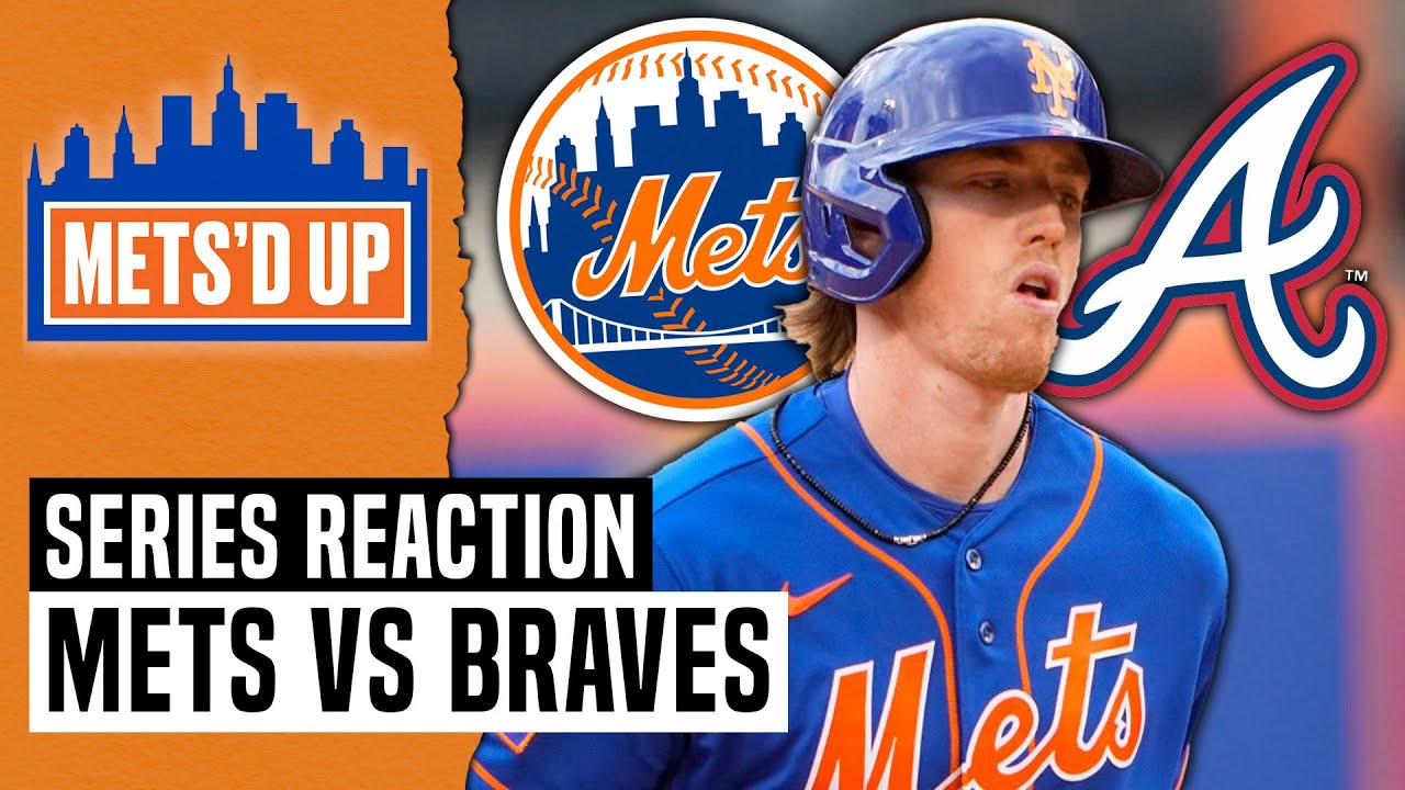 Mets vs Braves Series Reaction | Mets'd Up Podcast - YouTube