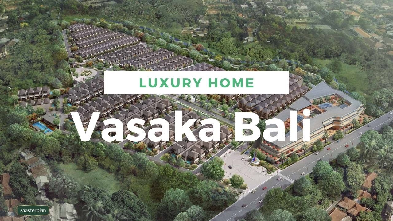 Vasaka Bali Perumahan Luxury Modern lifestyle & Tropical Living - YouTube
