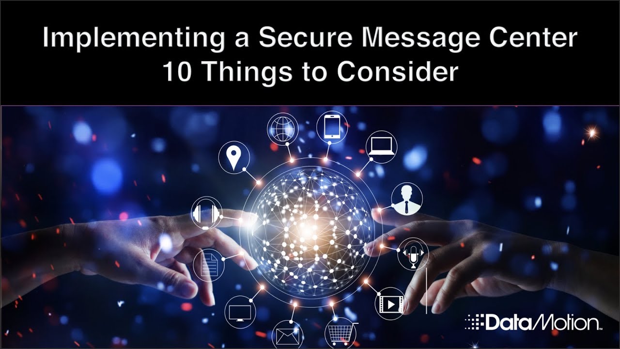 10 Things to Consider When Implementing a Secure Message Center - YouTube