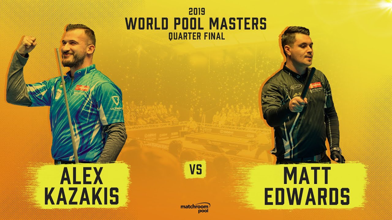 Alex Kazakis vs Matt Edwards | 2019 World Pool Masters Quarter Final ...