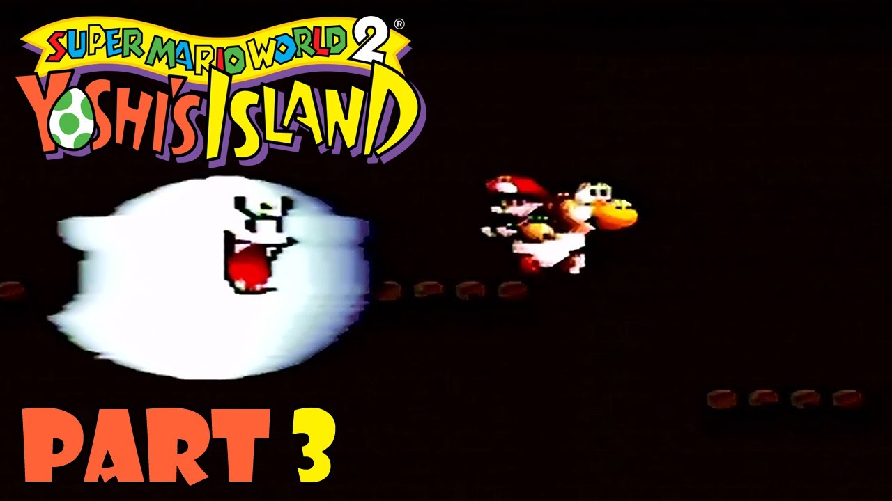 Super Mario World 2: Yoshi's Island - Part 3 - Boss Bigger Boo - YouTube