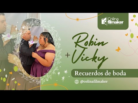 La Boda de Robin & Vicky | Recuerdos Eternos por Colina Filmaker - YouTube