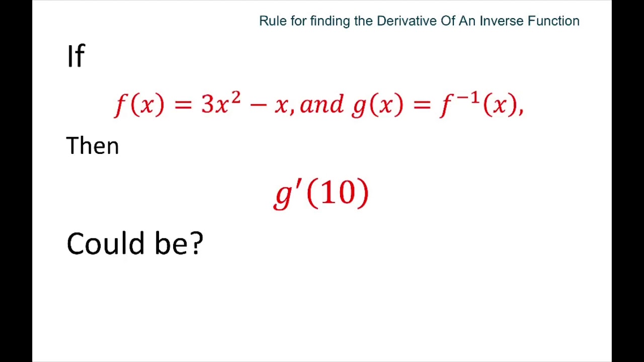 Example of how To Use The Rule For Finding The Derivative Of An Inverse ...