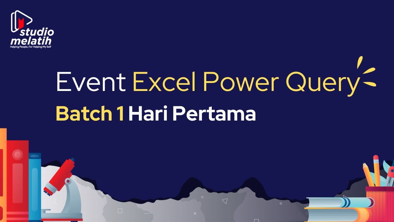 Event excel Power Query Batch 1 Hari Pertama - YouTube